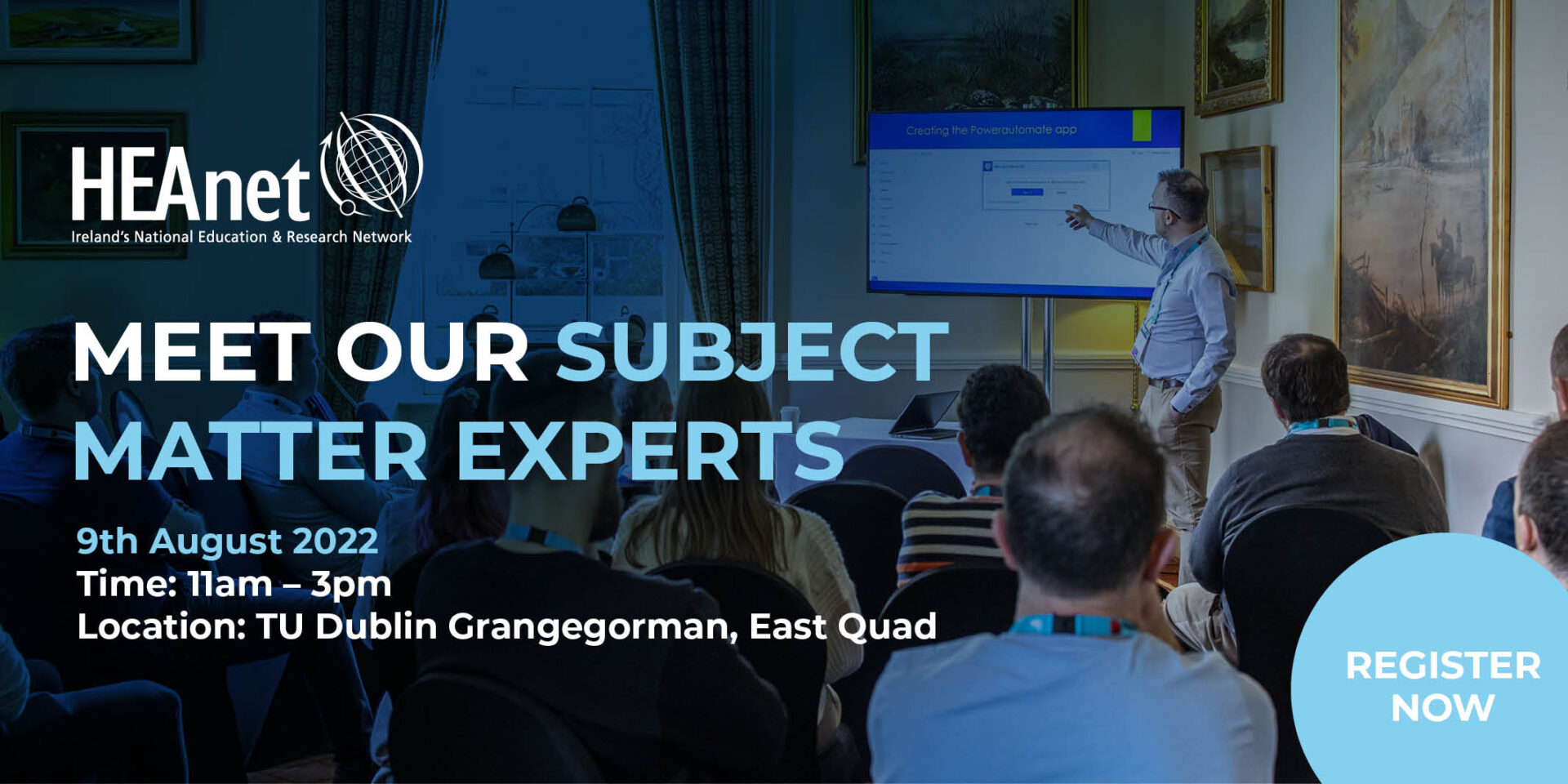 Meet our Subject Matter Experts event for HEAnet clients - Dublin - HEAnet